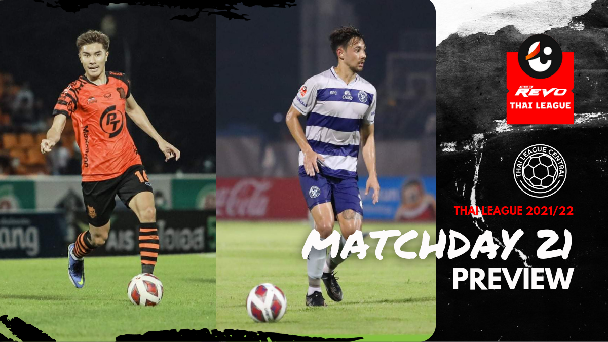 Thai League Matchday 21 Preview – Thai League Central